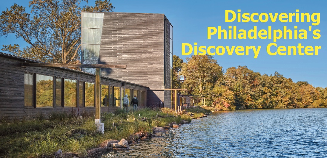 Discovering Philadelphia's Discovery Center - Philadelphia Outward ...
